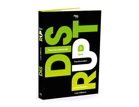 Book Review: DISRUPT – Think the Unthinkable to Spark Transformation ...